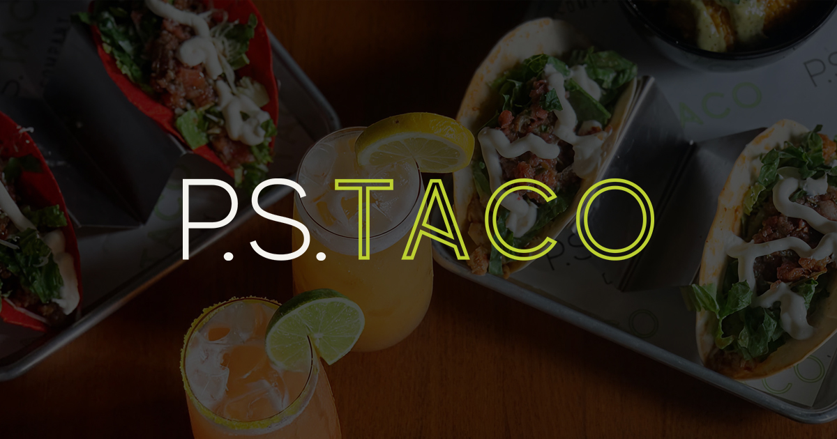 Own a P.S. Taco Franchise – Franchise with P.S. Taco